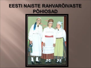 Eesti rahvariided | PPT