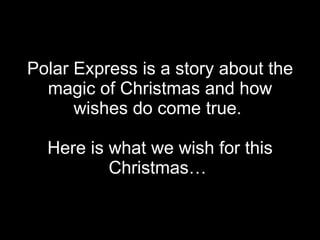 Mrs. E. Eubanks' Polar Express Christmas Wish Train | PPT