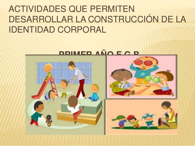 actividades que permitan desarrollar la construcción de la identidad