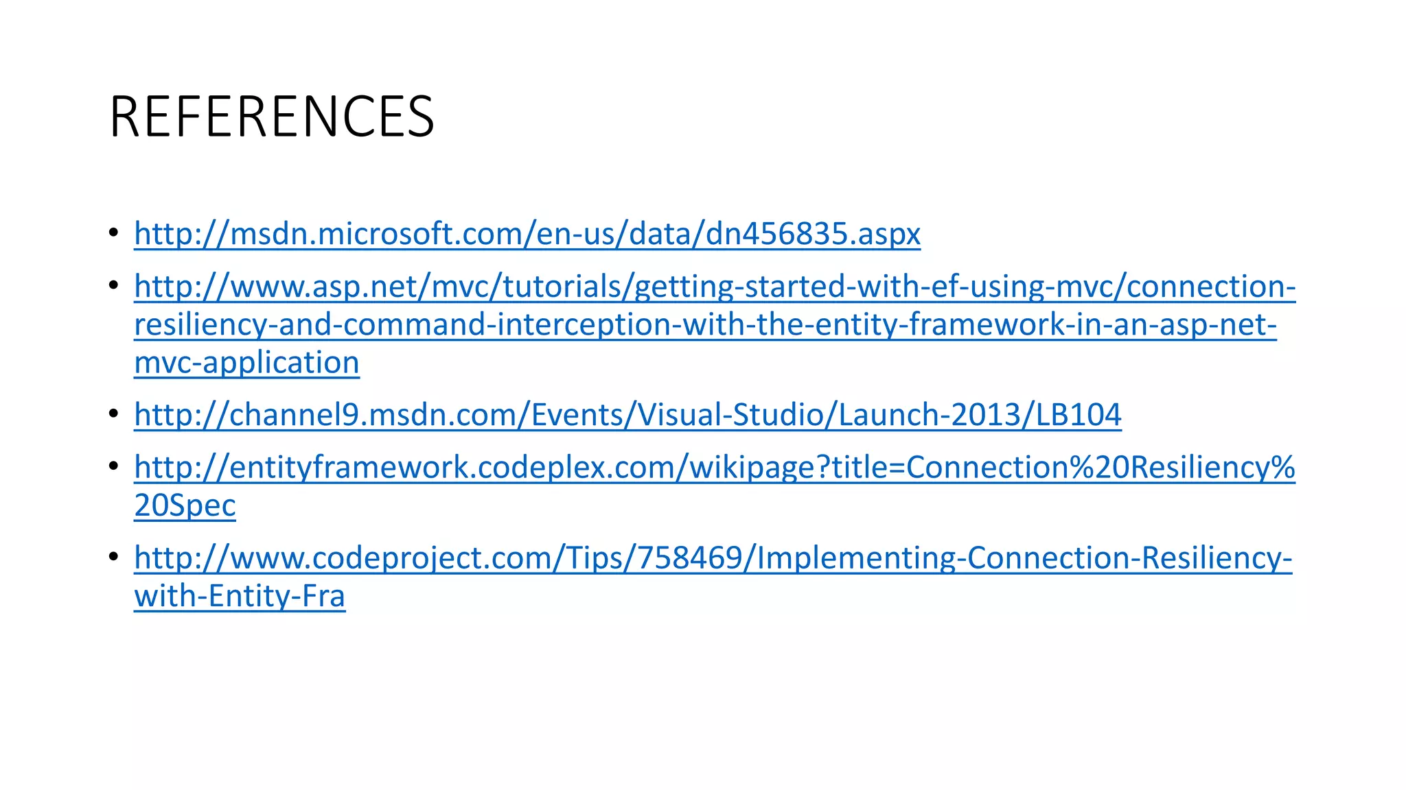 Connection Resiliency And Command Interception In Entity Framework Ppt