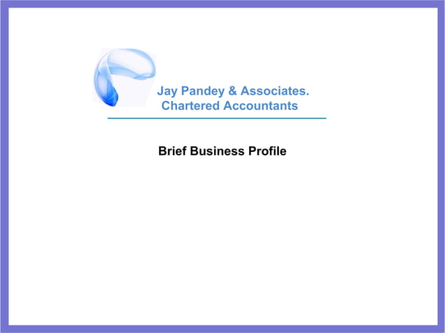 Jay Pandey & Associates - Firm Profile | PPT | Management Consulting ...