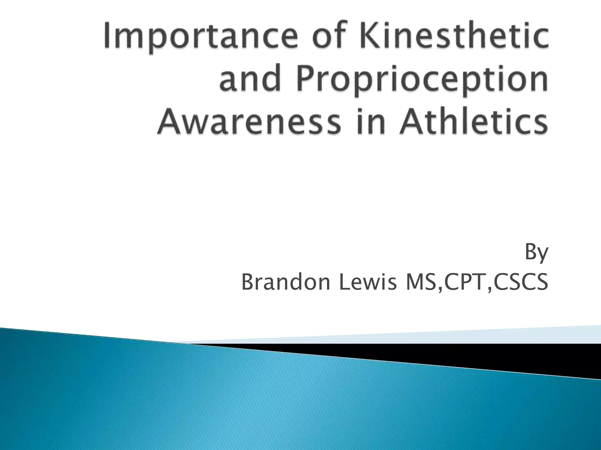 Importance of Kinesthetic and Proprioception Awareness in Athletics | PPTX