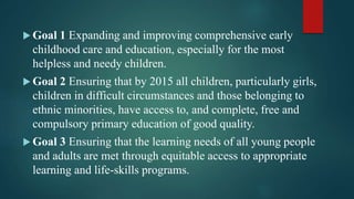 EFA Goals.pptx | Daycare and Pre-School | Parenting