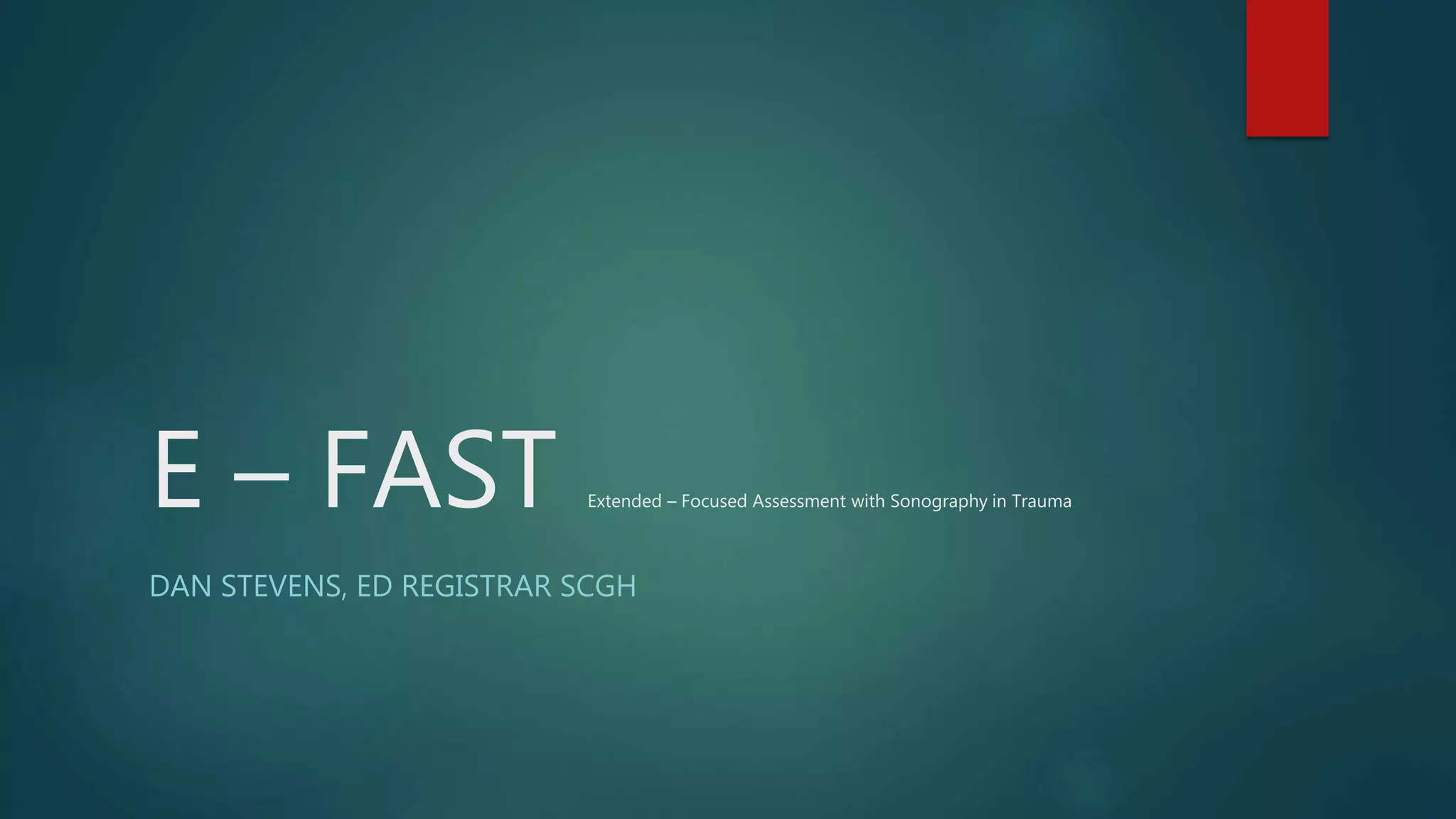 E-Fast Examination | PPTX
