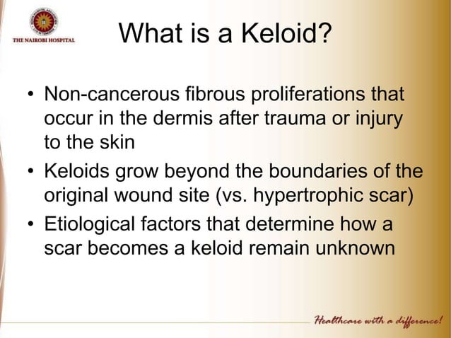 Keloids | PPTX | Skin and Dermatology | Diseases and Conditions