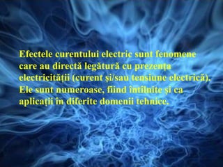Efectele curentului electric | PPTX