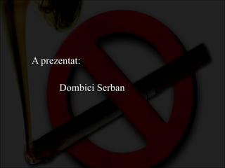 Efectele fumatului Prezentare Powerpoint | PPT