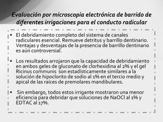Efectividad irrigantes en endodoncia | PPTX