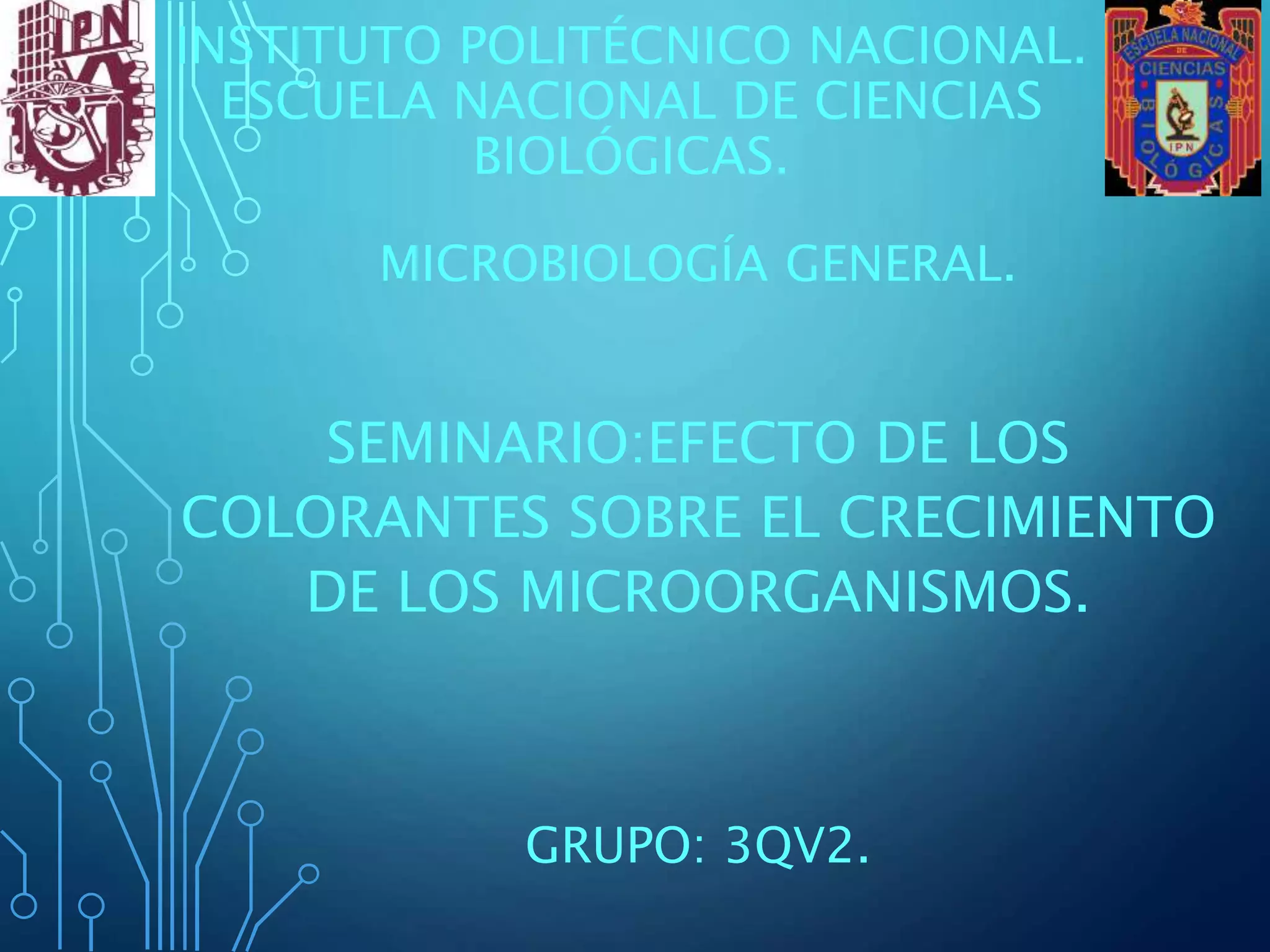 Efecto de-los-colorantes sobre el crecimiento microbiano | PPTX
