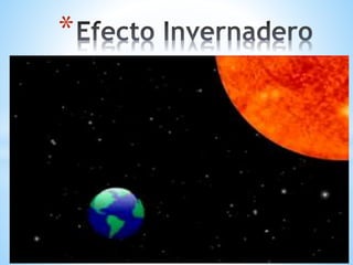 Efecto invernadero | PPTX