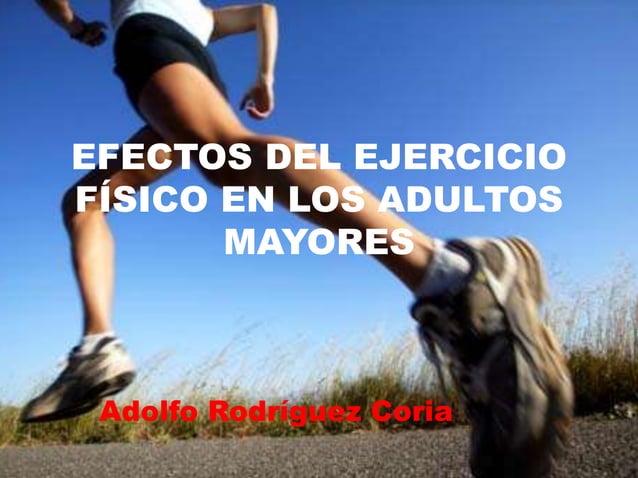 Efectos Del Ejercicio Físico En Los Adultos Mayores Ppt 