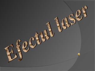 Efectul laser | PPT