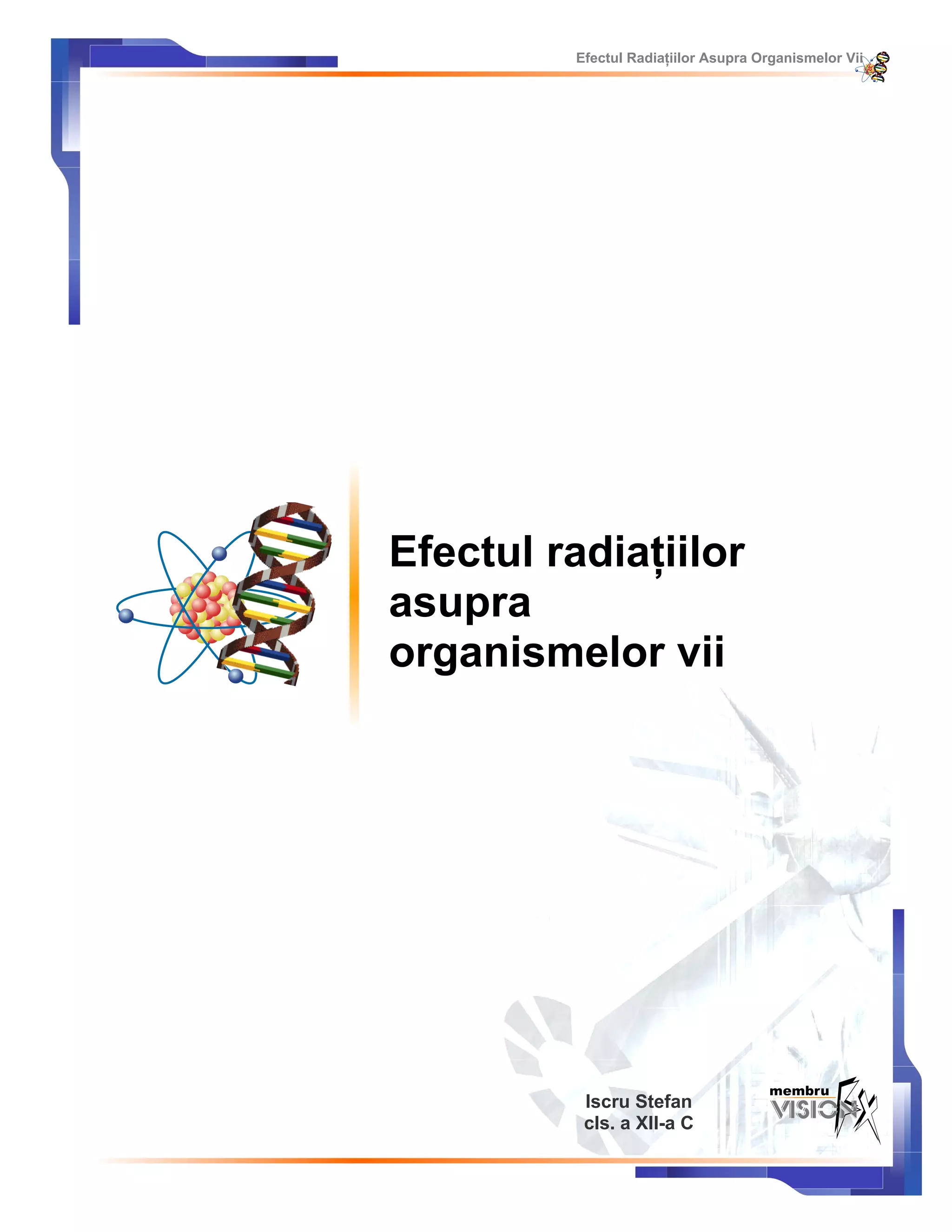 Efectul Radiatiilor Asupra Organismelor Vii | DOC