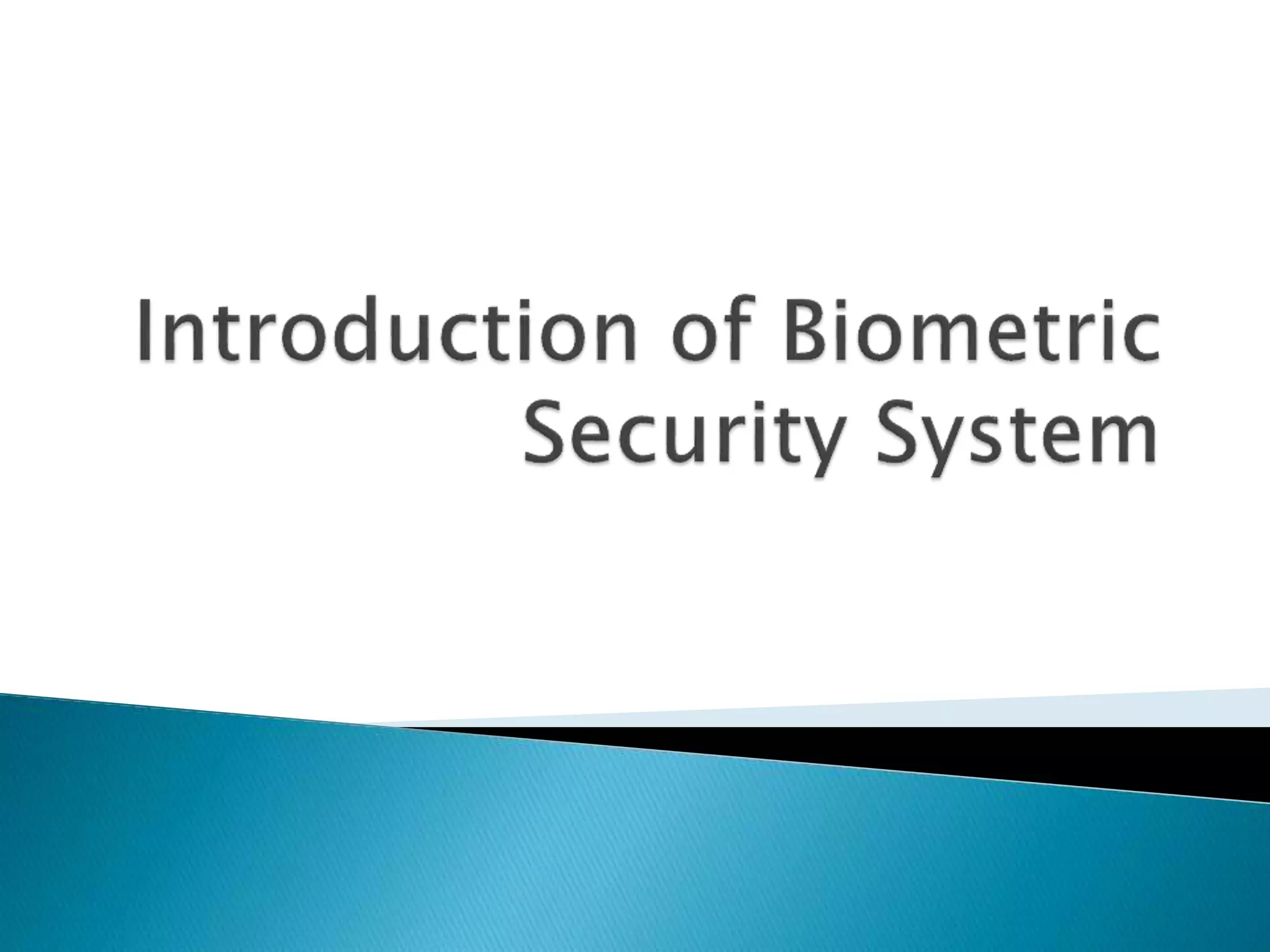 Biometrics Security System | PPTX