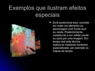 Efeitos especiais | PPT