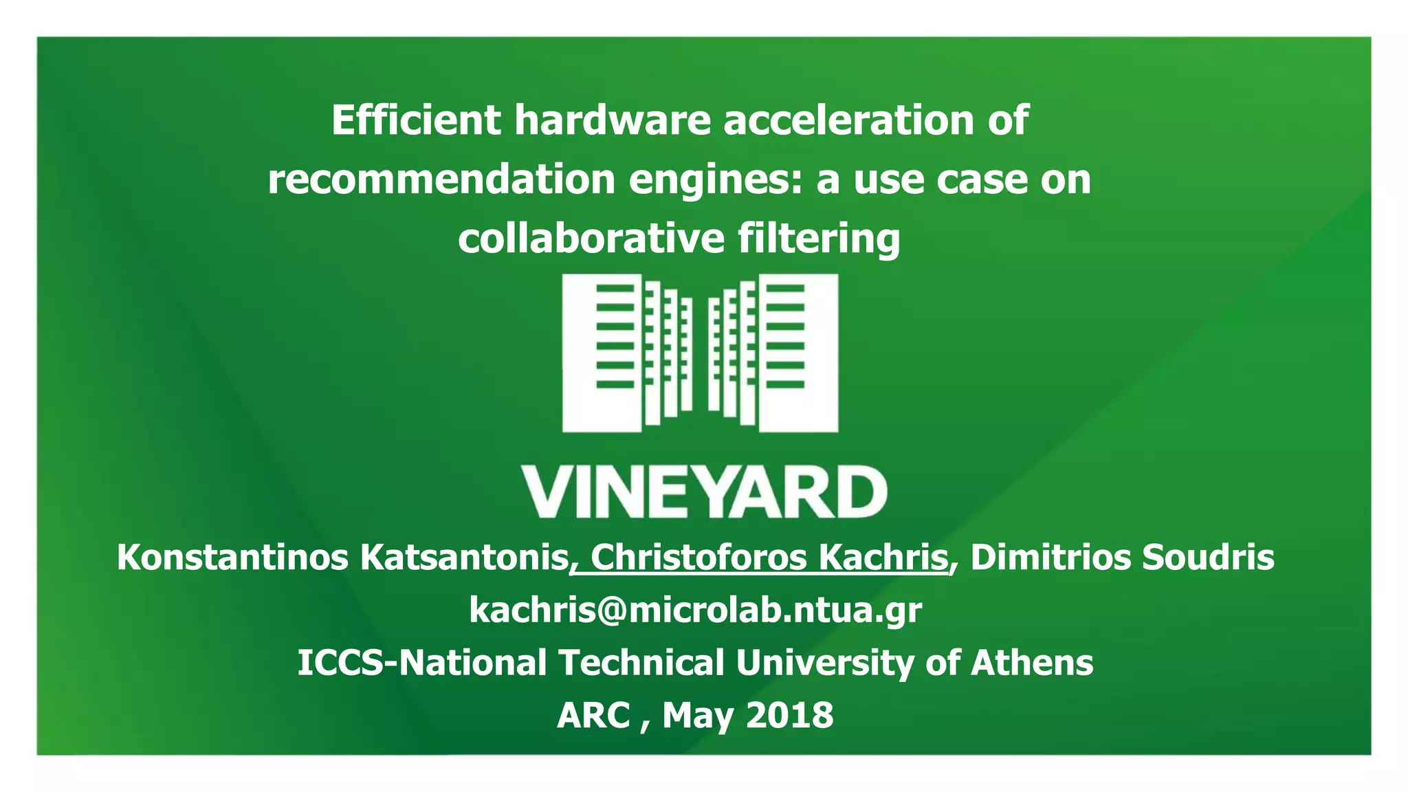 Efficient Hardware Acceleration Of Recommendation Engines A Use Case On Collaborative Filtering