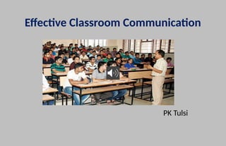 Effective Classroom Communication(For Teachers) | PPTX