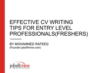 Effective CV Writing Tips for Entry Level Professionals - Freshers | PPT