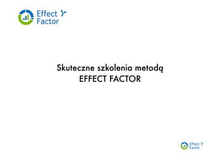 Effect Factor proces