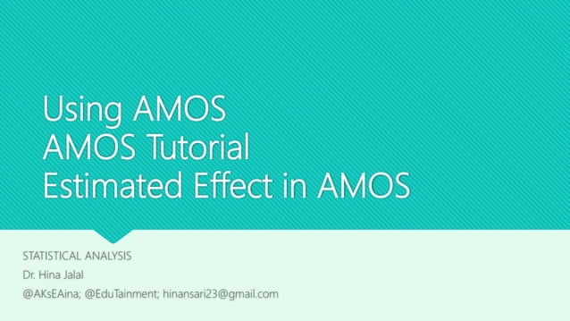 AMOS tutorial (Estimated Effect in AMOS) | PPT