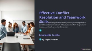 Effective-Conflict-Resolution-and-Teamwork-Skills (1).pptx
