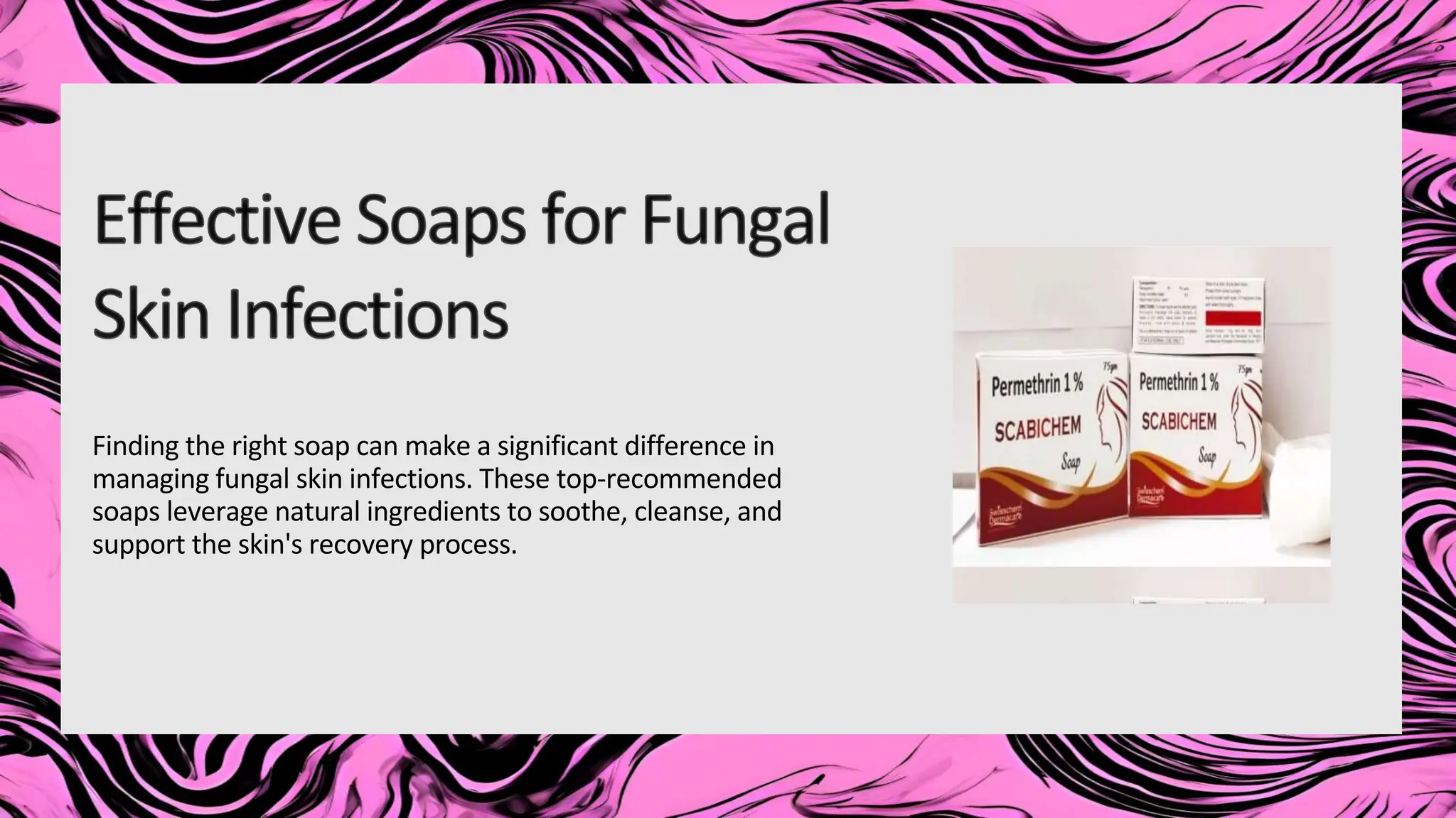 Top Effective Soaps for Fungal Skin Infections in India | PPT