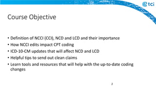 Effective Use Of NCD, LCD, and NCCI Edits for Clean Claim | PDF