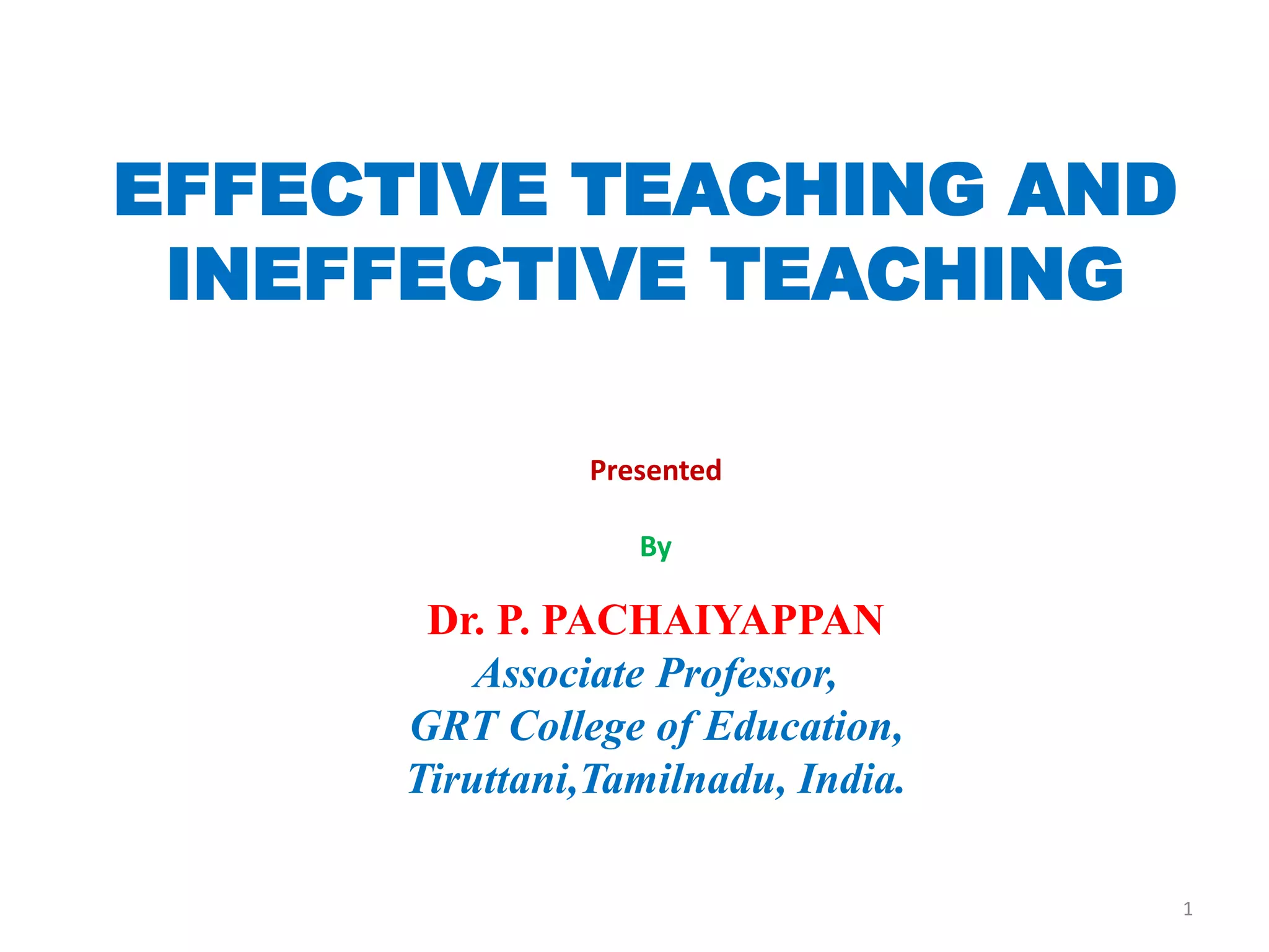 Effective and Ineffective Teaching by Dr.Pachaiyappan | PDF