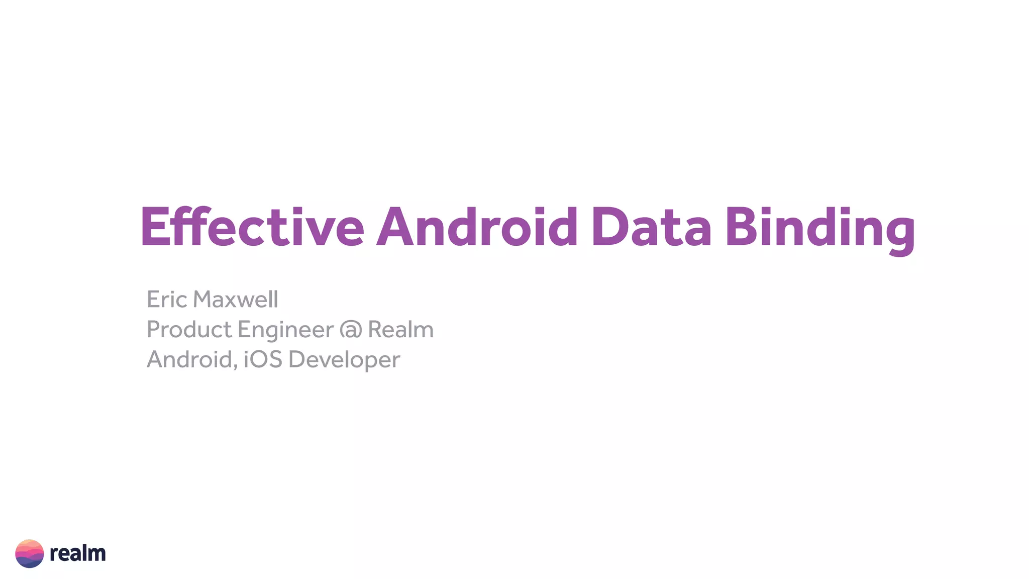 Effective Android Data Binding | PPT