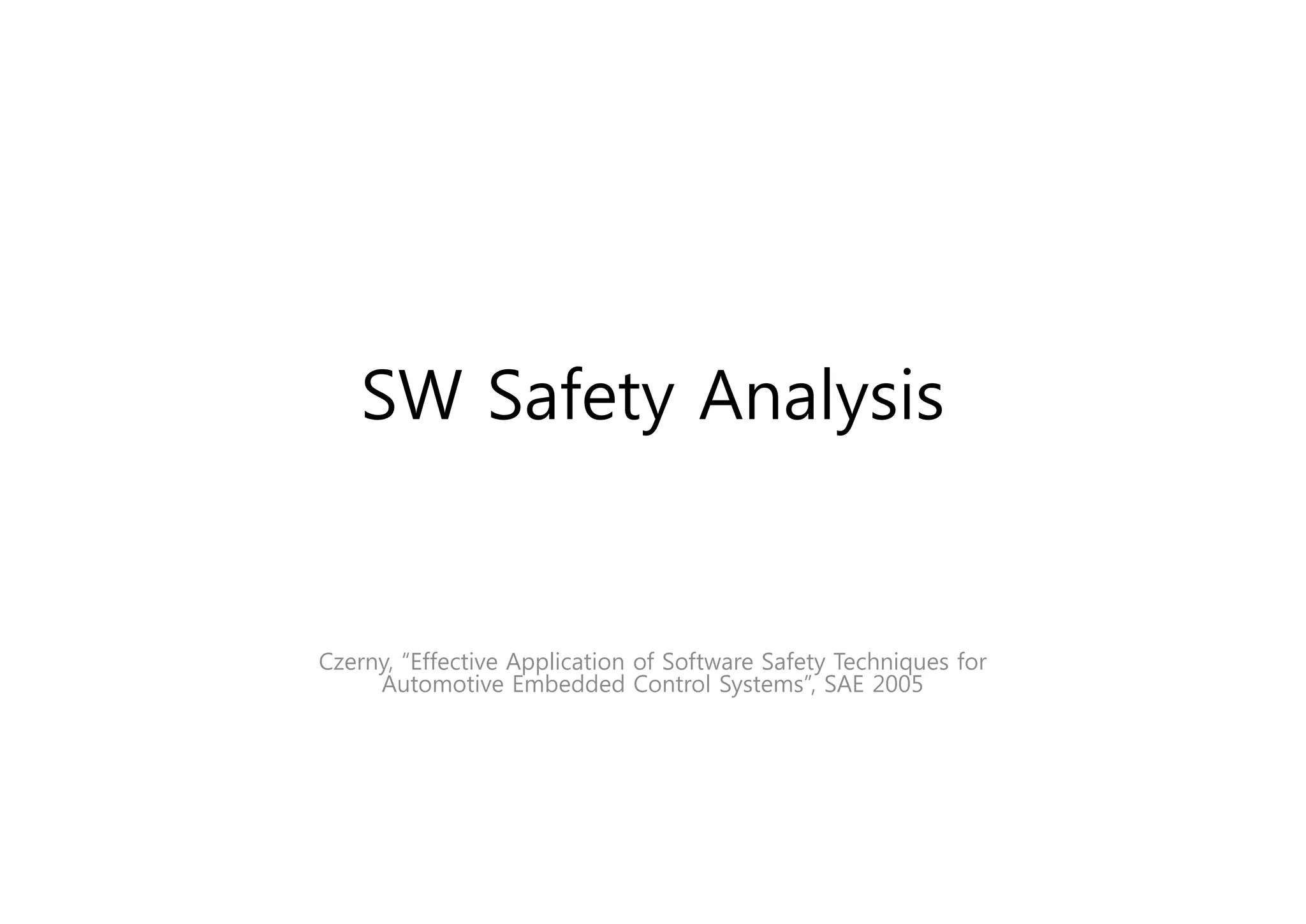 Effective application of software safety techniques for automotive ...