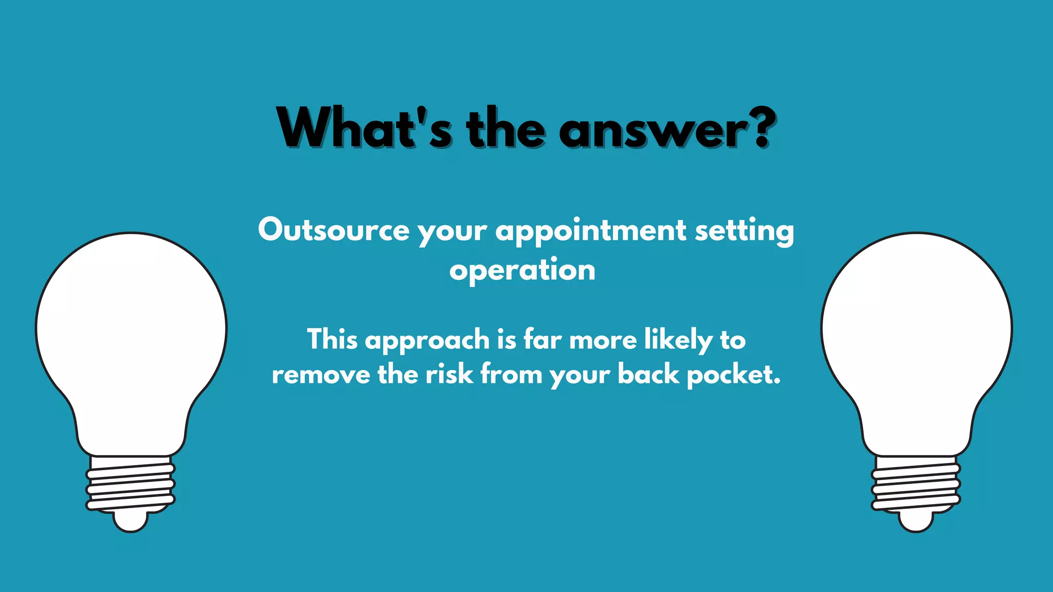 Effective appointment setting - The Benefits Behind Outsourcing | PPT