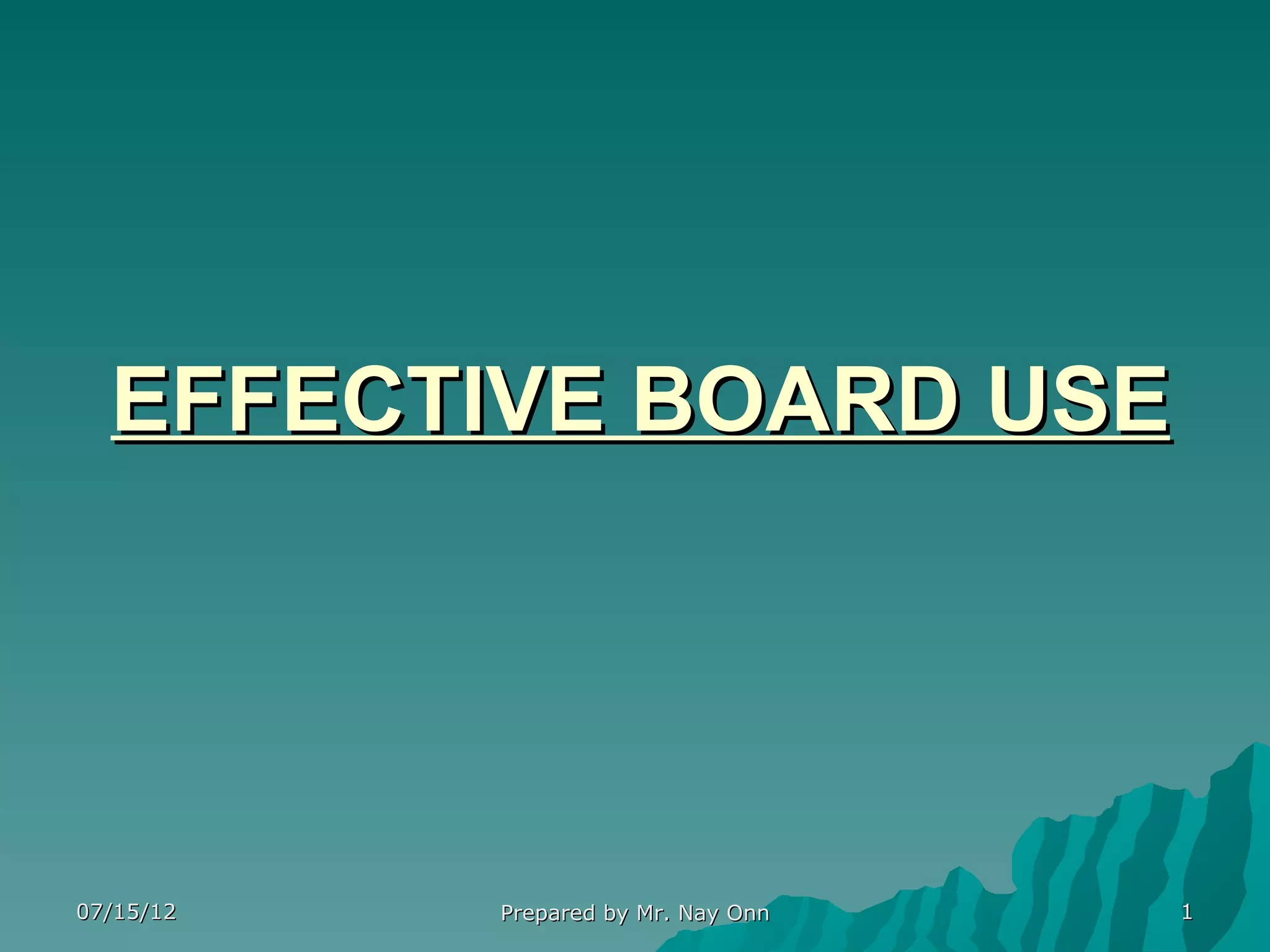 Effective board use | PPT | Educational Assessment | Education