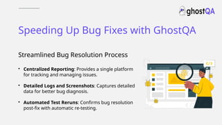 Effective Bug Detection and Resolution Using GhostQA.pptx