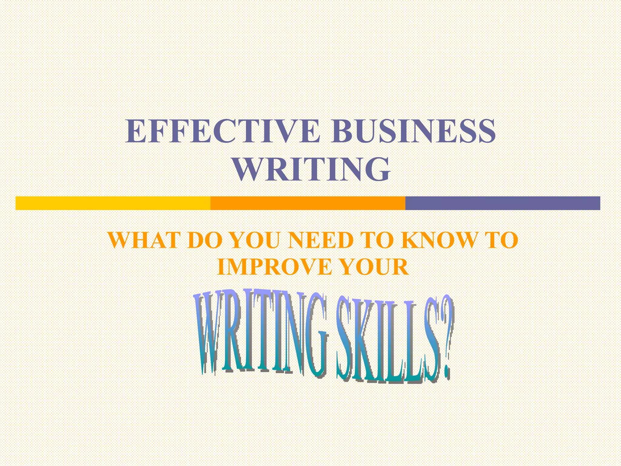 Effective Business Writing | PPT