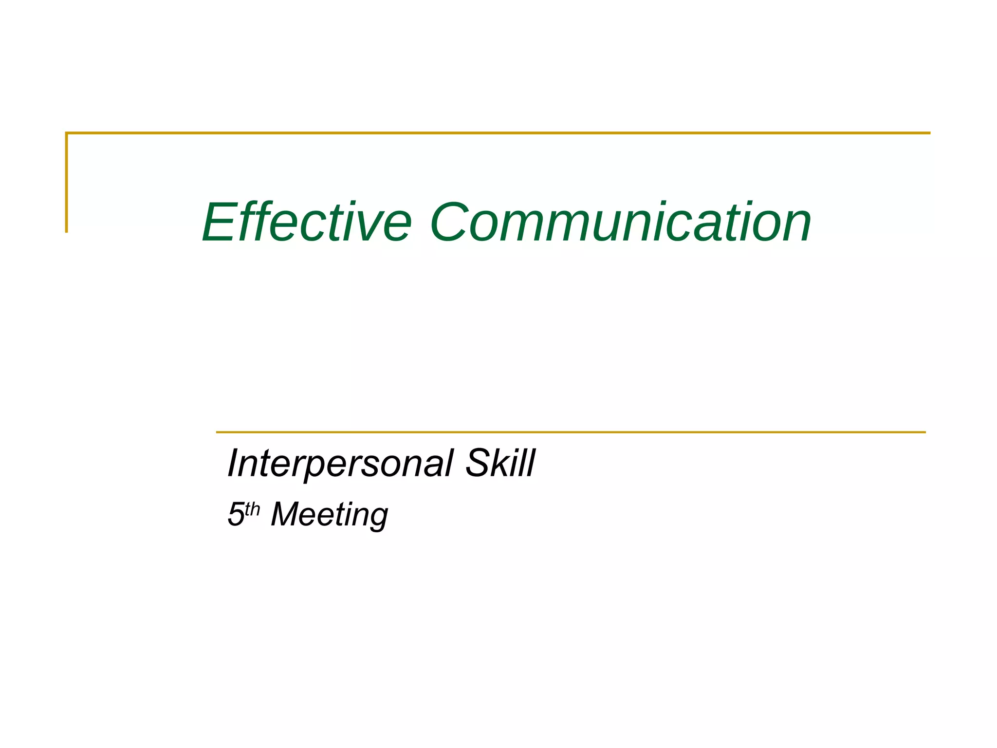 Interpersonal Skill sesi 5 | PPT