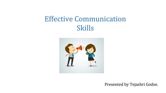 Effective communication skills - 7 C's of communication | PPTX