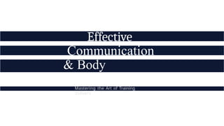 Effective Communication & Body Language with AI Visuals.pptx