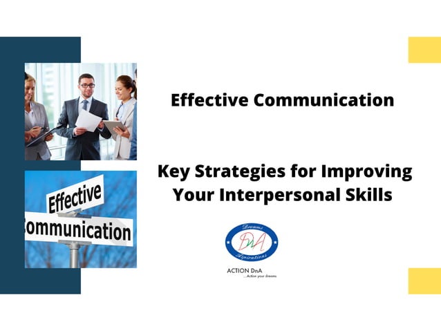 Effective Communication, Key Strategies for Improving Your Interpersonal Skills | PDF
