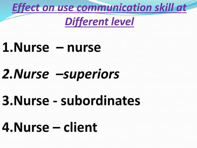 Effective communication skill in nursing practices | PPTX