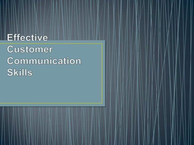 Effective Customer Communication Skills | PPTX