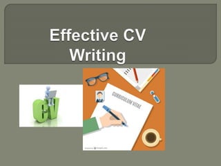 Effective cv writing | PPT