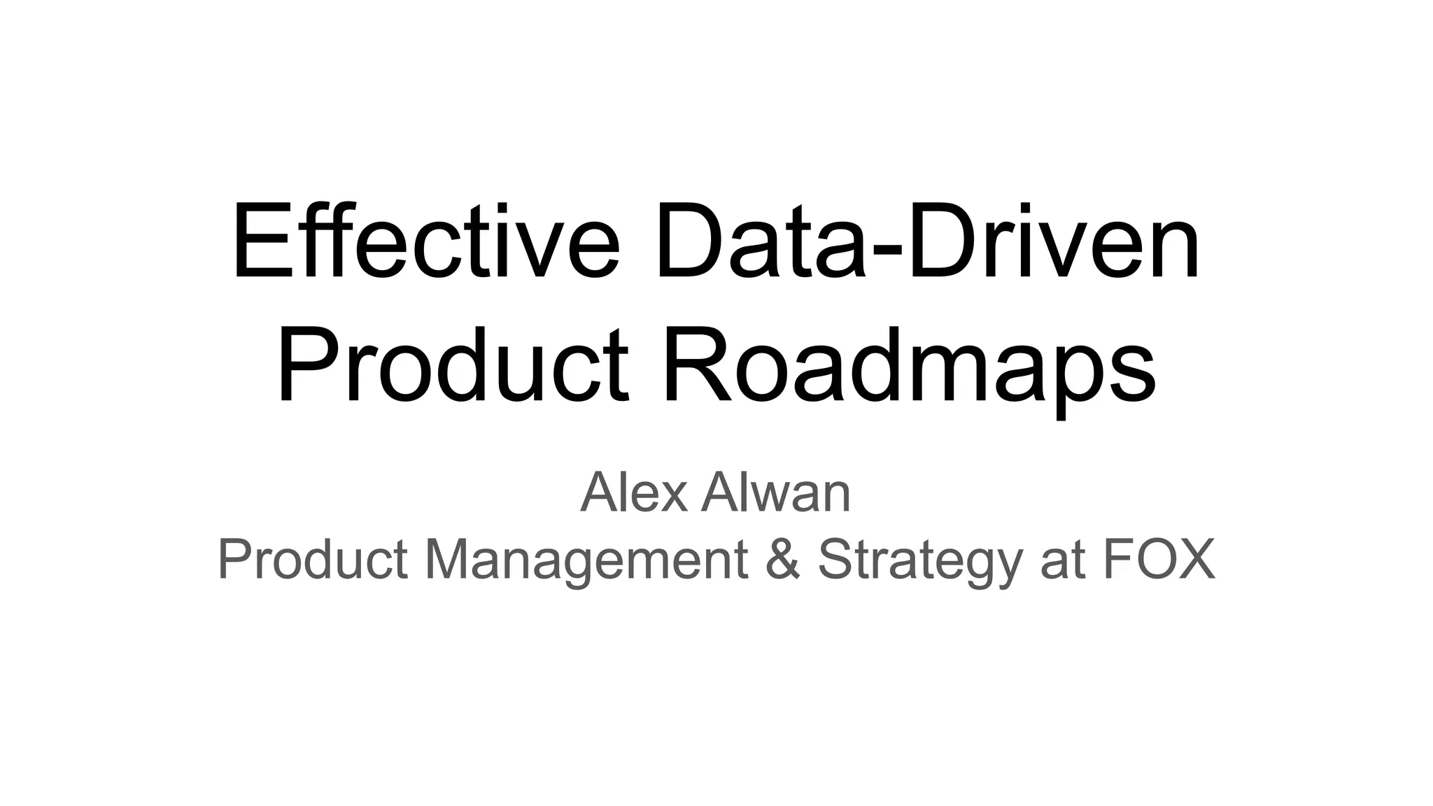 Effective Data-driven Product Roadmaps | PDF