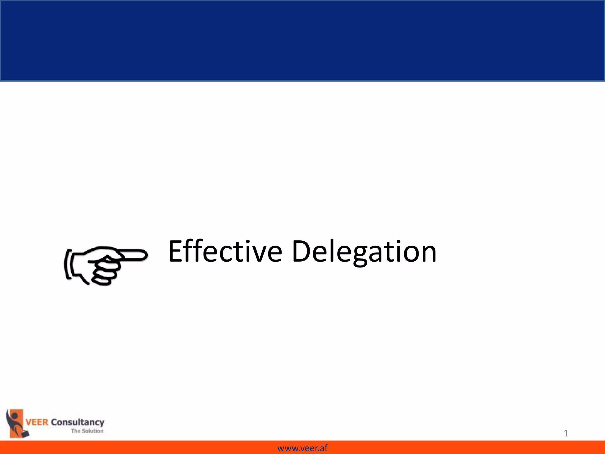 Effective delegation | PPTX | Business | Business and Finance