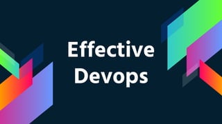 Effective devops | PPT