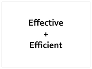 Effective & Efficient | PPT | Free Download