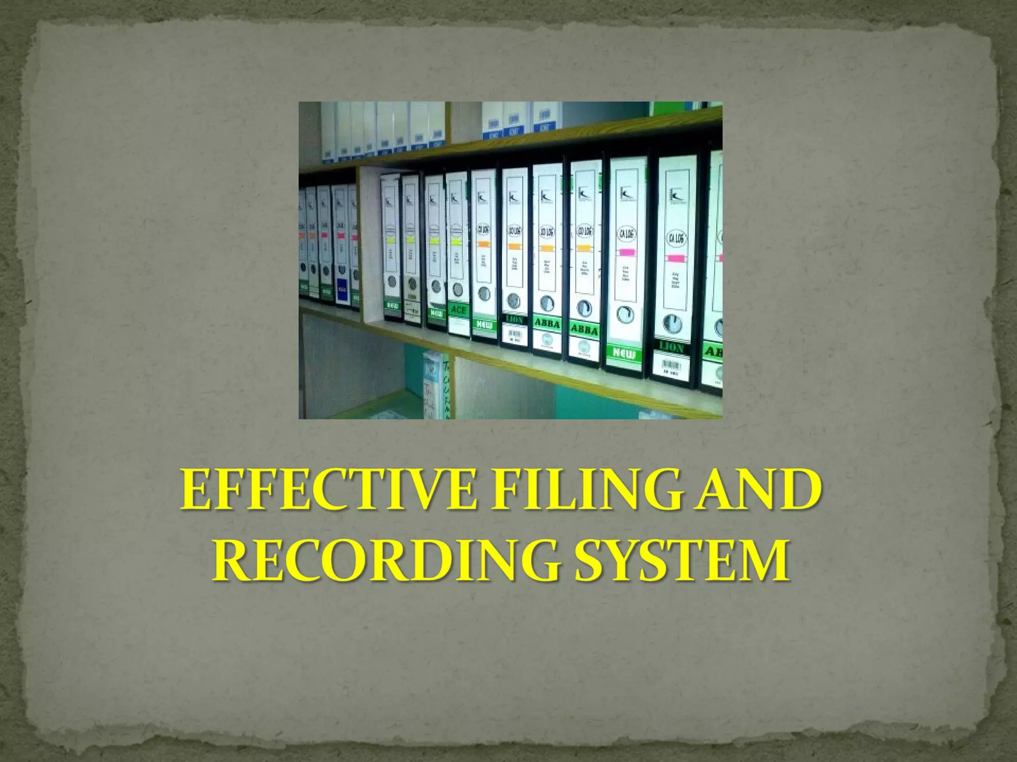 Effective filing and recording system | PPT