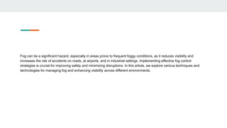 Effective Fog Control Strategies Techniques to Improve Visibility and ...