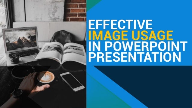 Effective image usage in powerpoint presentation