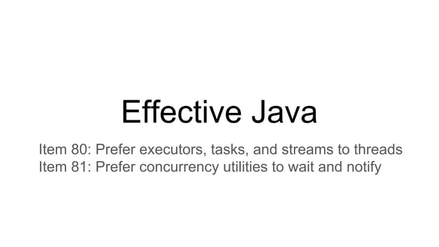 Effective java item 80 and 81 | PPT