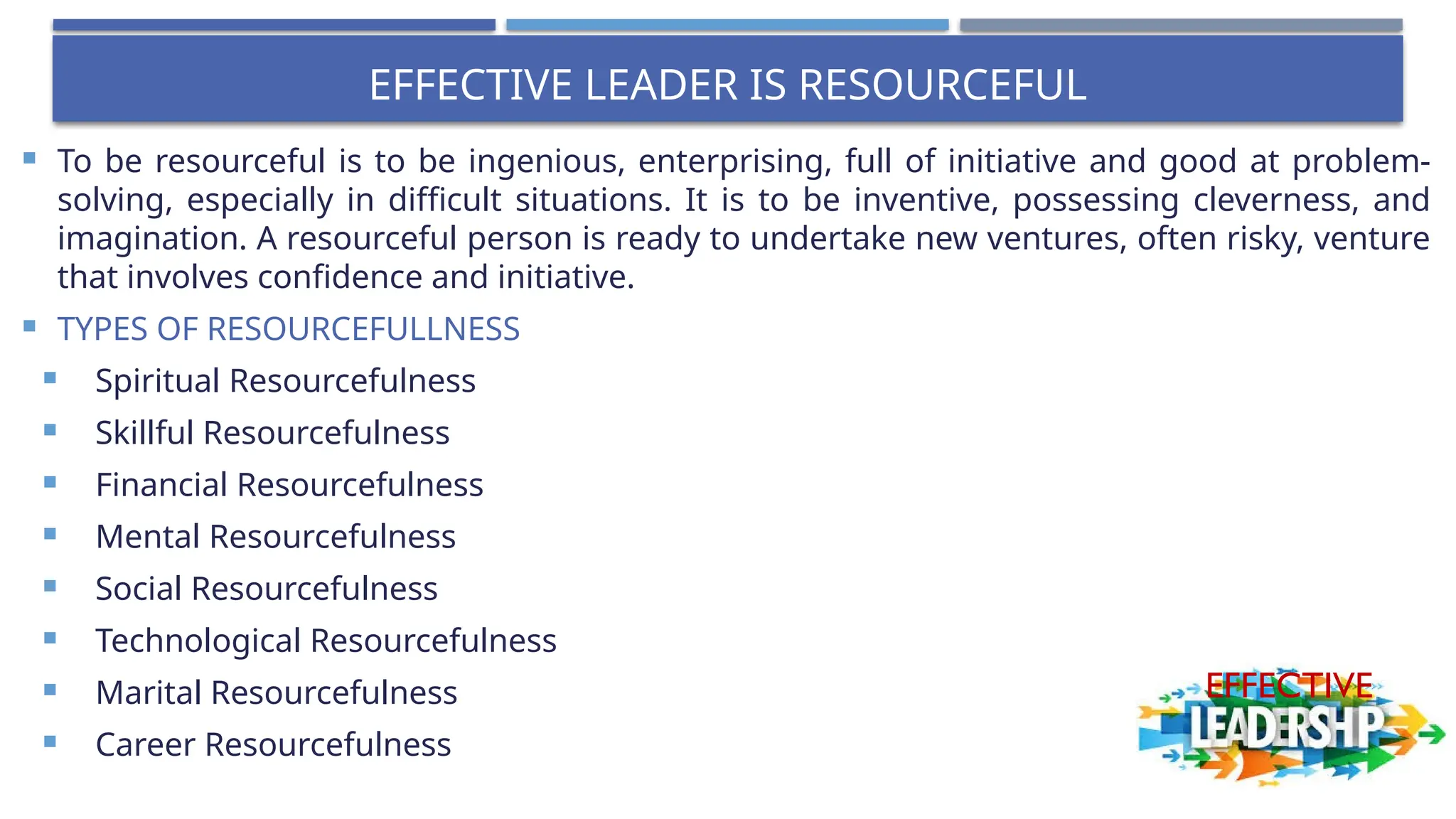 AN EFFECTIVE LEADER IS A RESOURCEFUL LEADER.pptx
